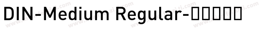 DIN-Medium Regular免费下载-在线字体预览转换 - 免费字体网