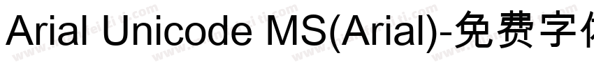 Arial Unicode MS(Arial)免费下载-在线字体预览转换 - 免费字体网
