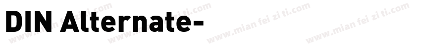 DIN Alternate免费下载-在线字体预览转换 - 免费字体网