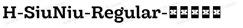 H-SiuNiu-Regular免费下载-在线字体预览转换 - 免费字体网