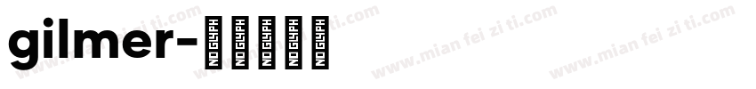 gilmer免费下载-在线字体预览转换 - 免费字体网
